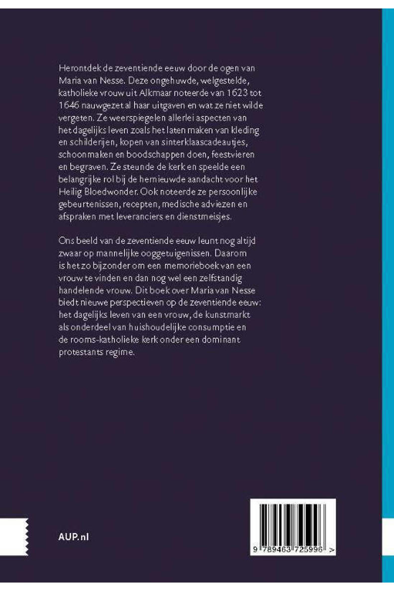 Judith Noorman en Robbert Jan van der Maal Het unieke memorieboek van Maria van Nesse (1588-1650 ...