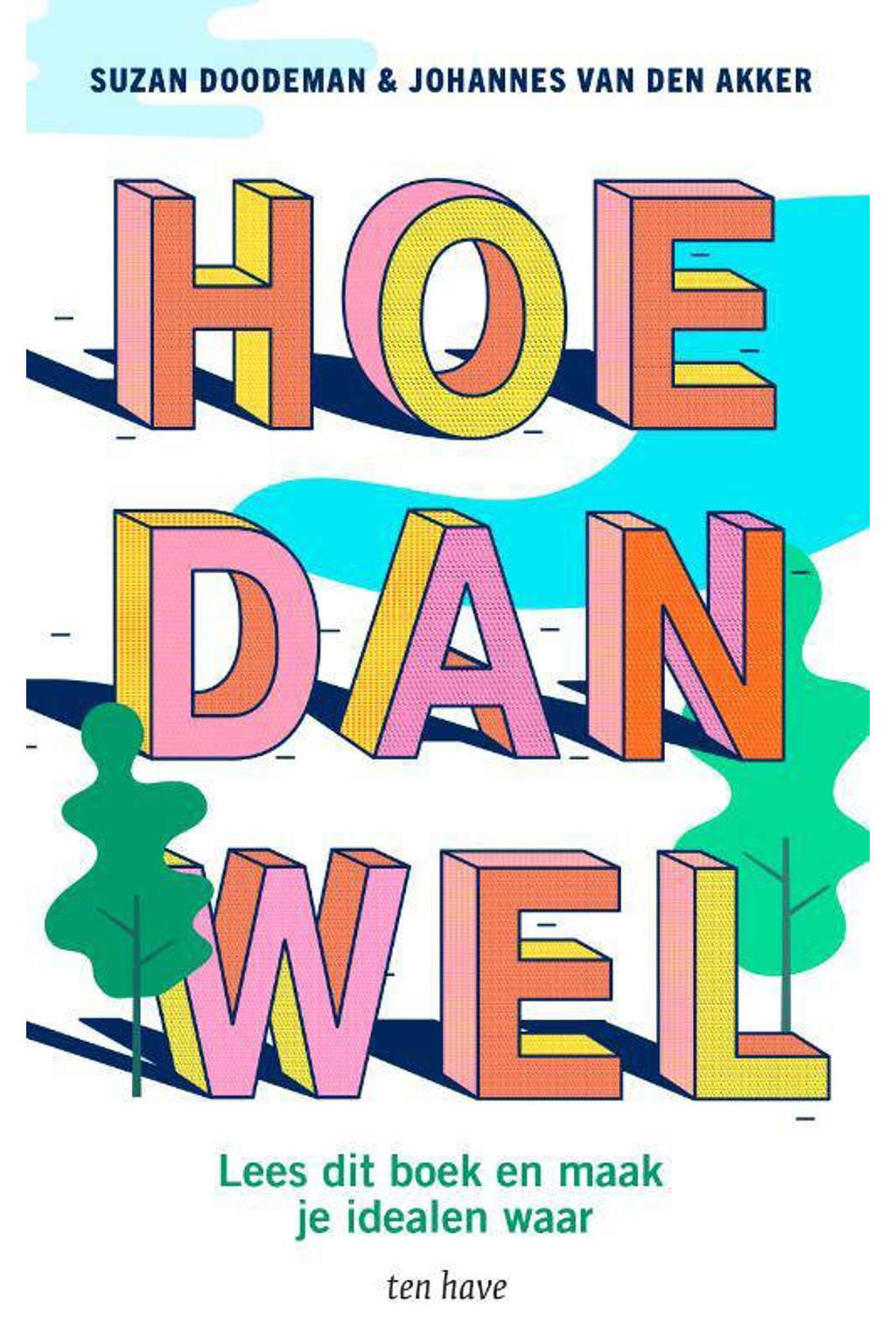 Suzan Doodeman en Johannes van den Akker Hoe dan wel | wehkamp