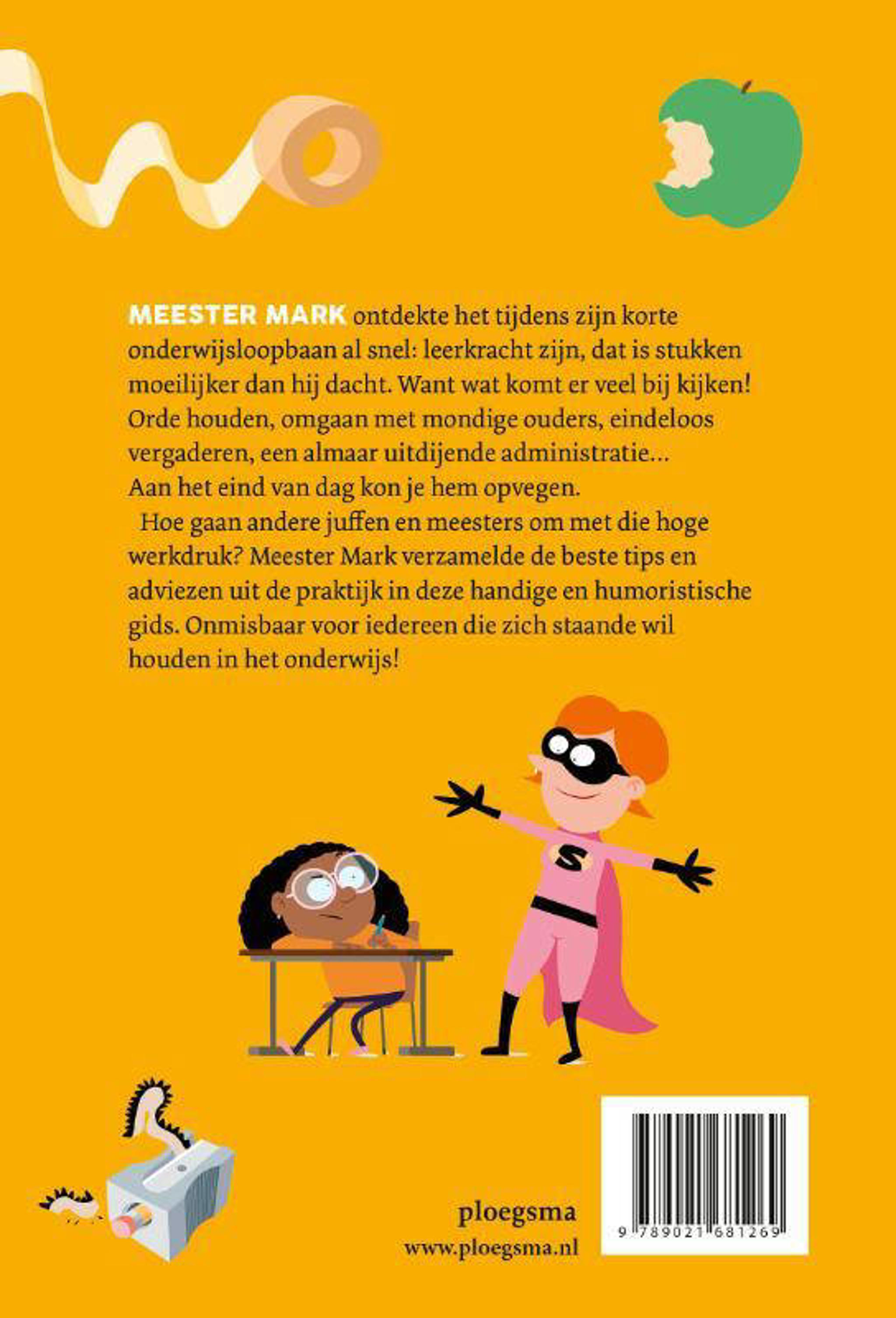 Mark van der Werf Meester Mark: Meester Mark: Survivalgids voor juffen en meesters | wehkamp