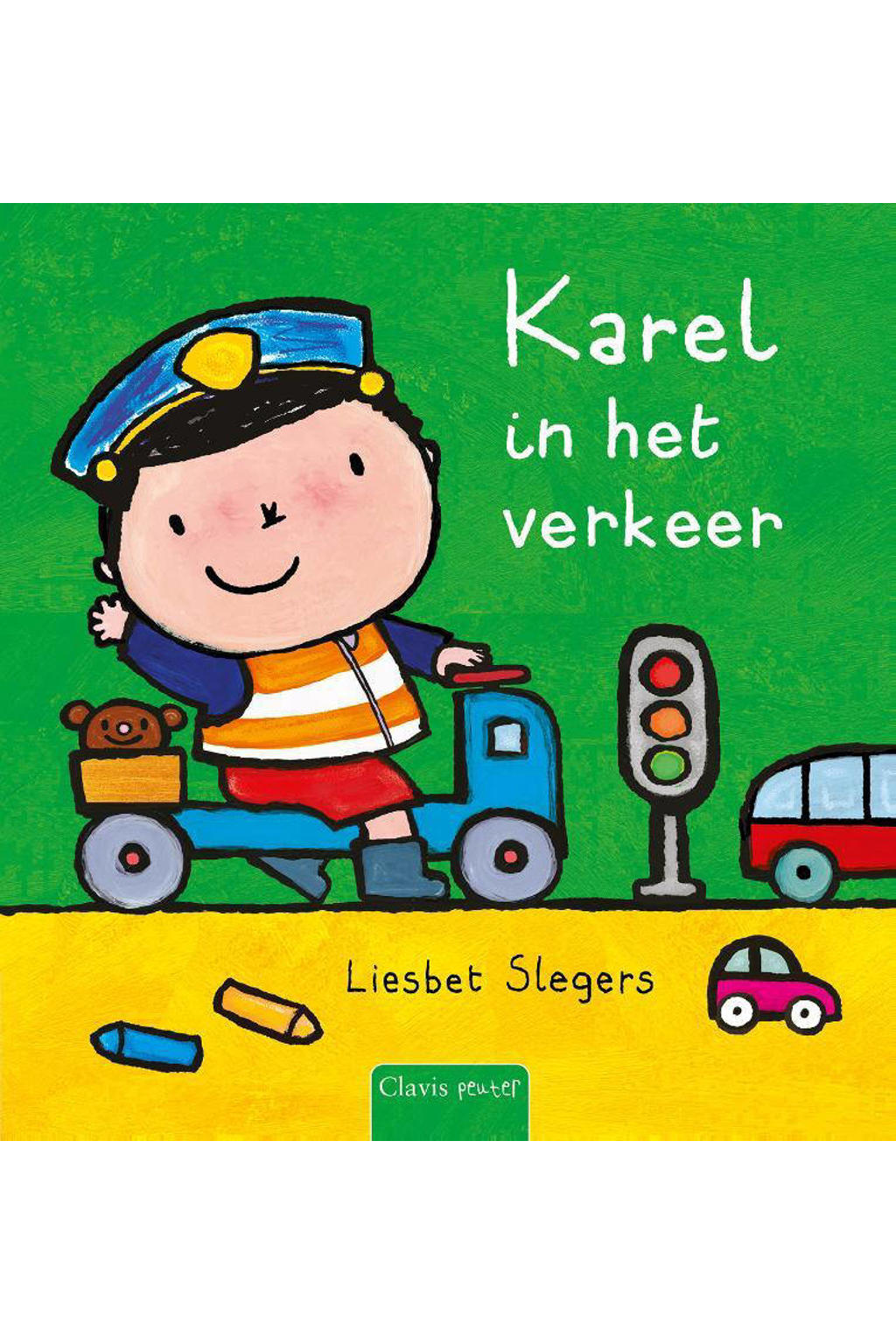 Liesbet Slegers Karel en Kaatje: Karel in het verkeer | wehkamp