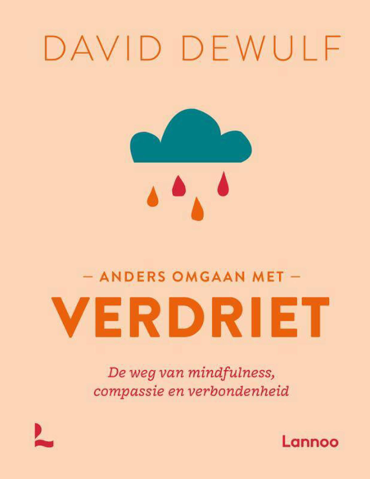 David Dewulf Anders omgaan met verdriet | wehkamp