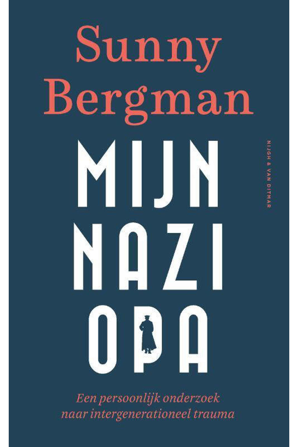 Sunny Bergman Mijn nazi-opa kopen? | Morgen in huis | wehkamp