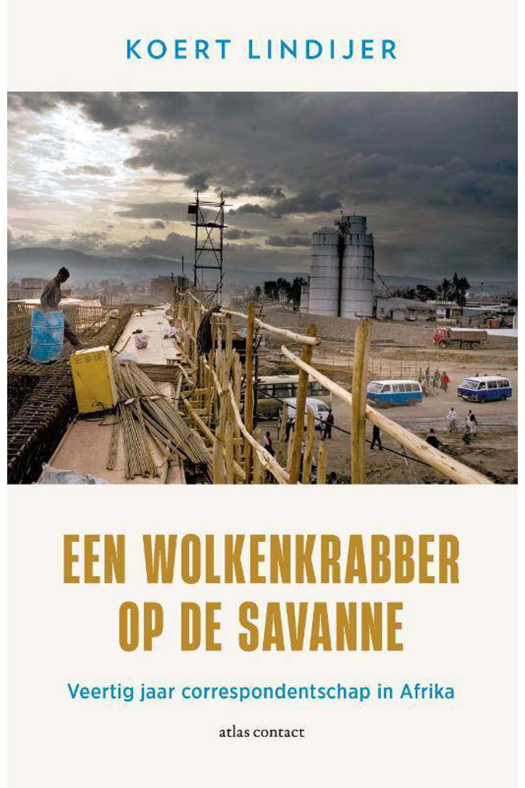 Koert Lindijer Een wolkenkrabber op de savanne | wehkamp