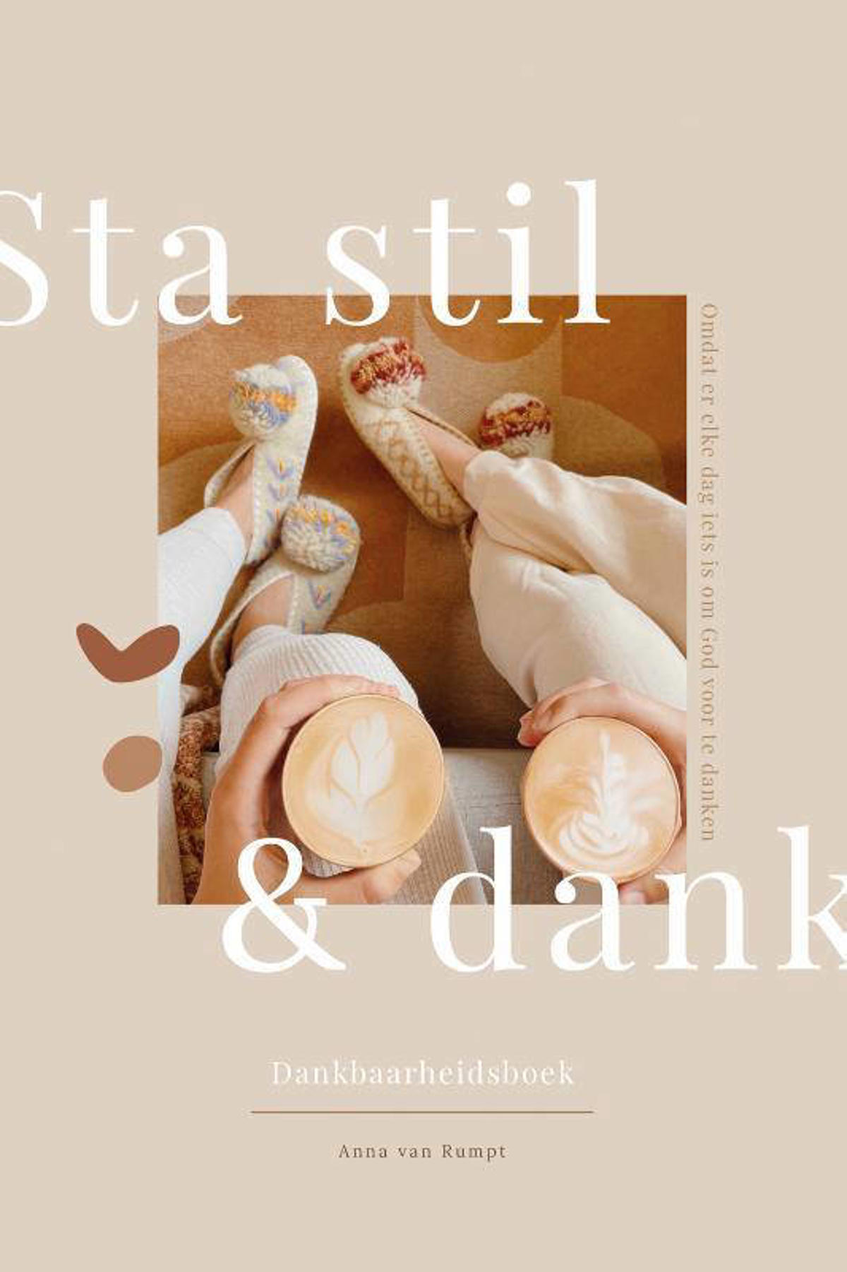 Anna van Rumpt Sta stil & dank | wehkamp