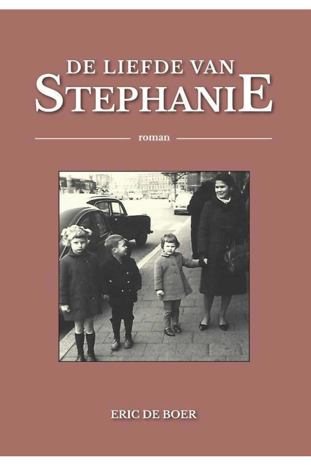 Eric de Boer De Liefde Van Stephanie | wehkamp