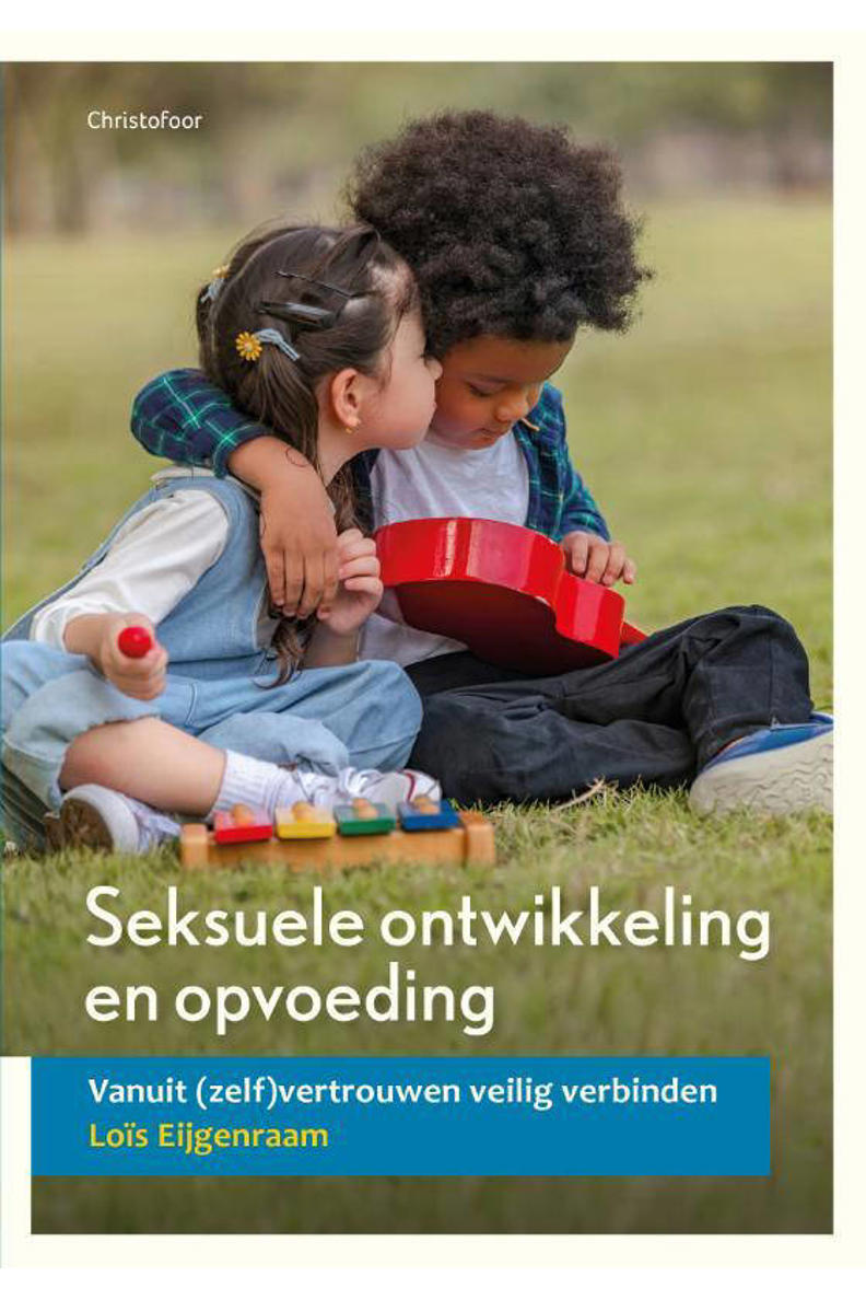 Loïs Eijgenraam Opgroeien: Seksuele ontwikkeling en opvoeding | wehkamp
