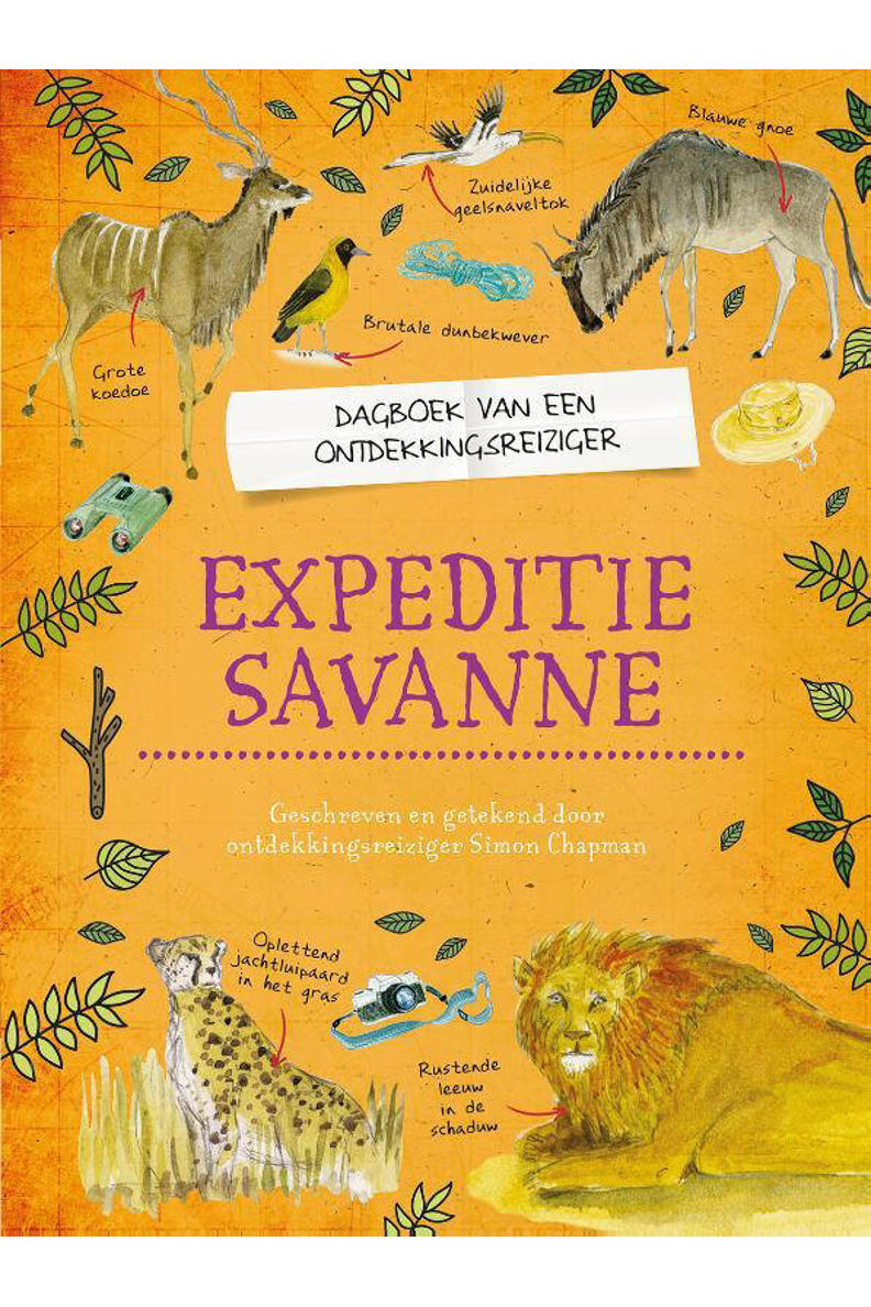 Simon Chapman Dagboek van een ontdekkingsreiziger: Expeditie Savanne ...