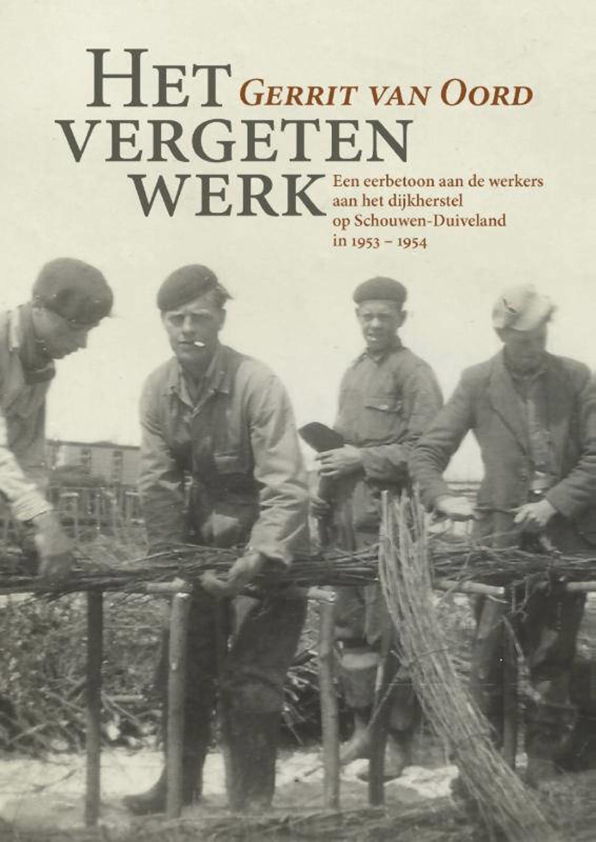 Gerrit van Oord Het vergeten werk | wehkamp