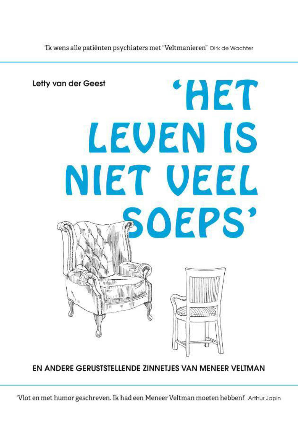 Letty van der Geest Het leven is niet veel soeps en andere ...