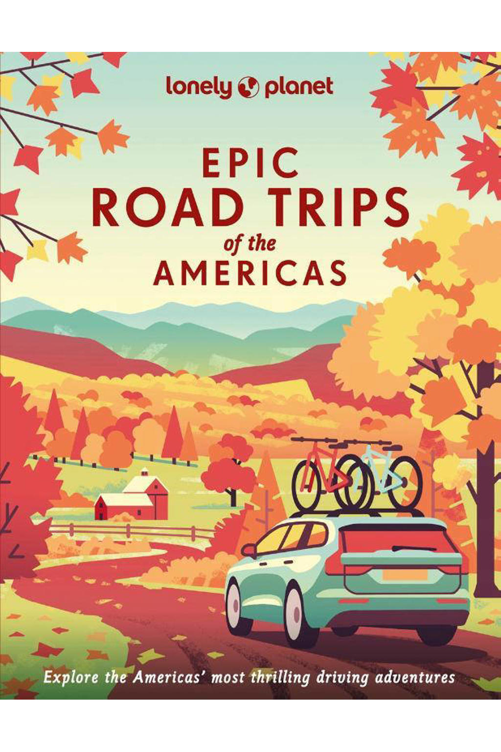 Lonely Planet Lonely Planet Epic series: Lonely Planet Epic series Road ...