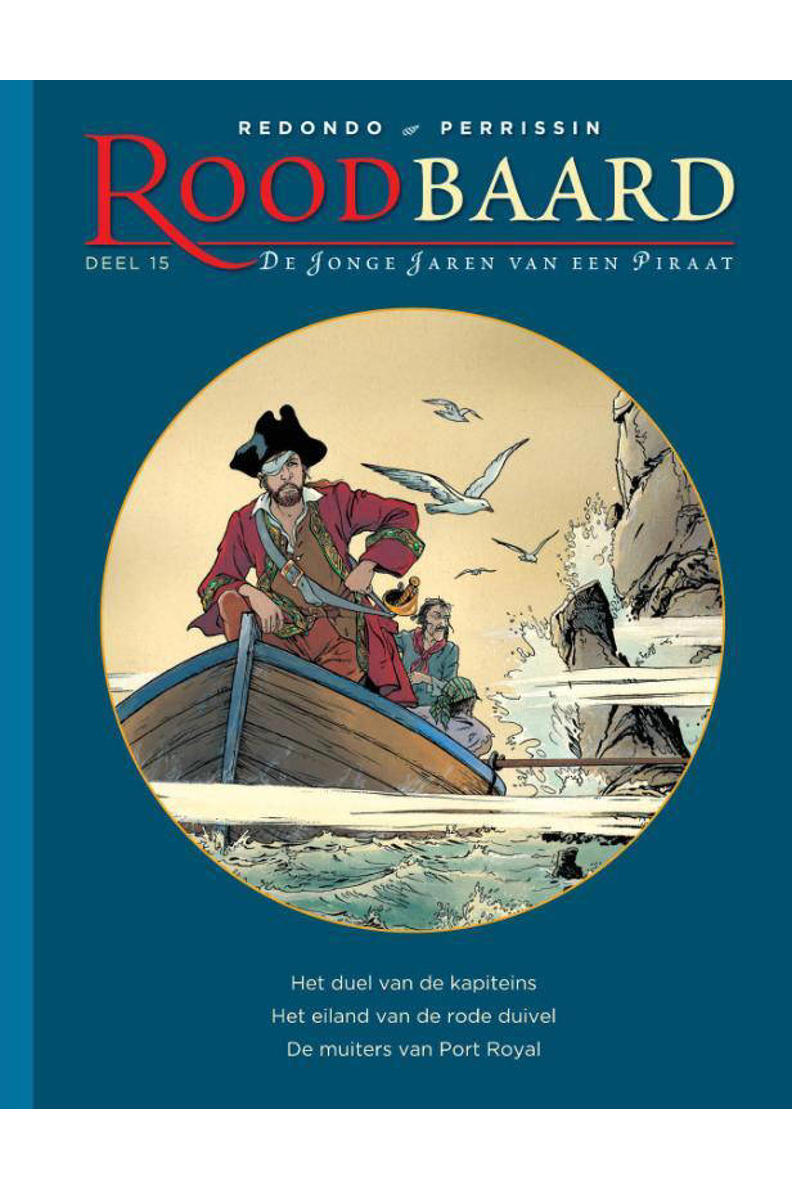 Christian Perrissin Roodbaard, de schrik van de zeven zeeën: Het duel ...
