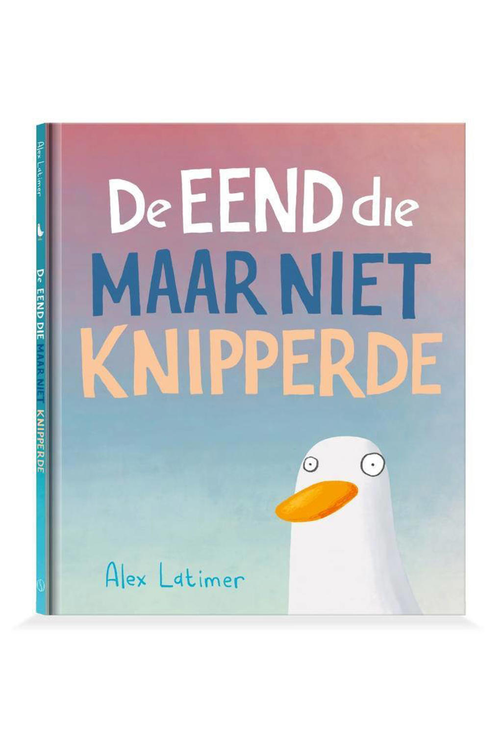 Alex Latimer De eend die maar niet knipperde | wehkamp