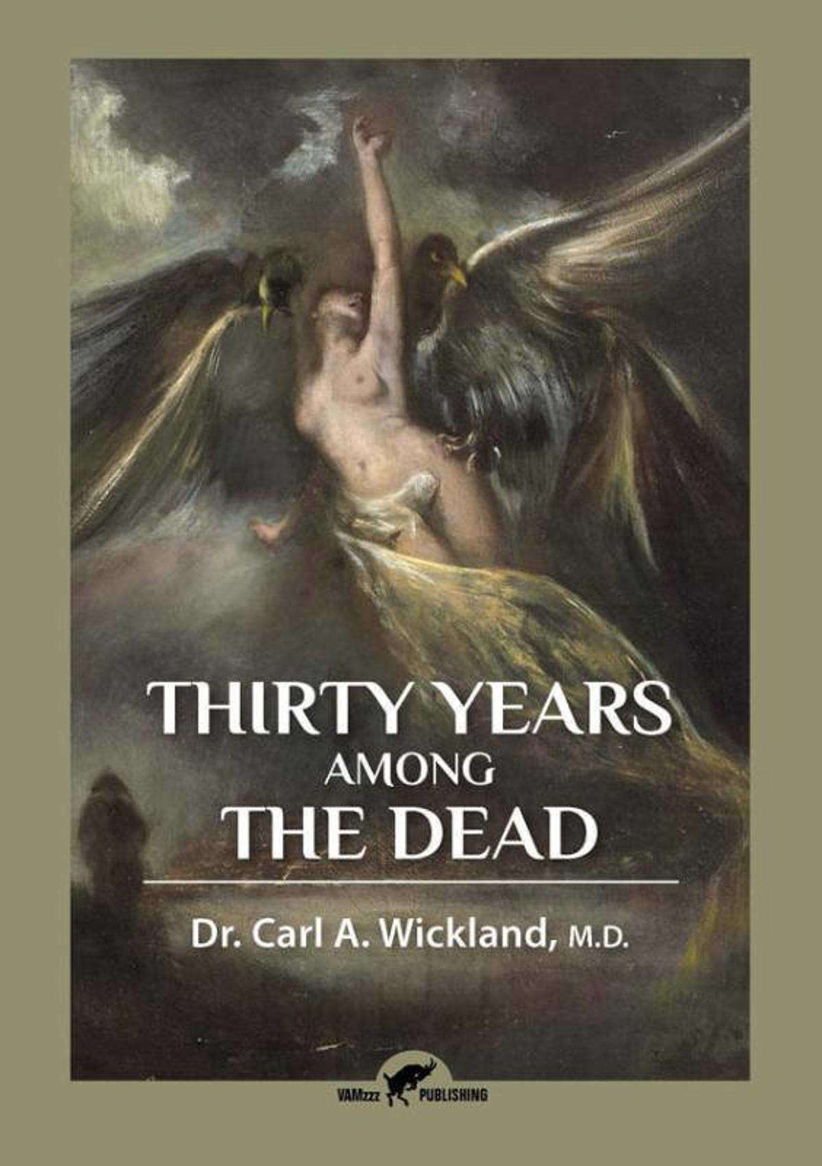 Carl A. Dr. Wickland Thirty Years Among the Dead | wehkamp