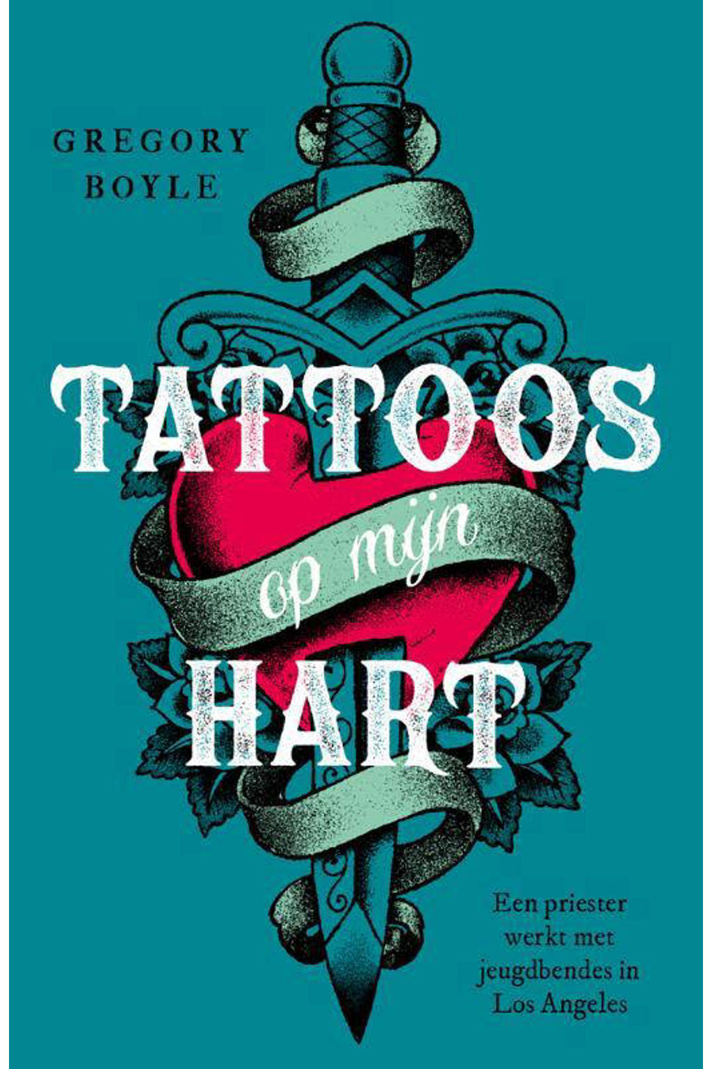 Gregory Boyle Tattoos op mijn hart | wehkamp