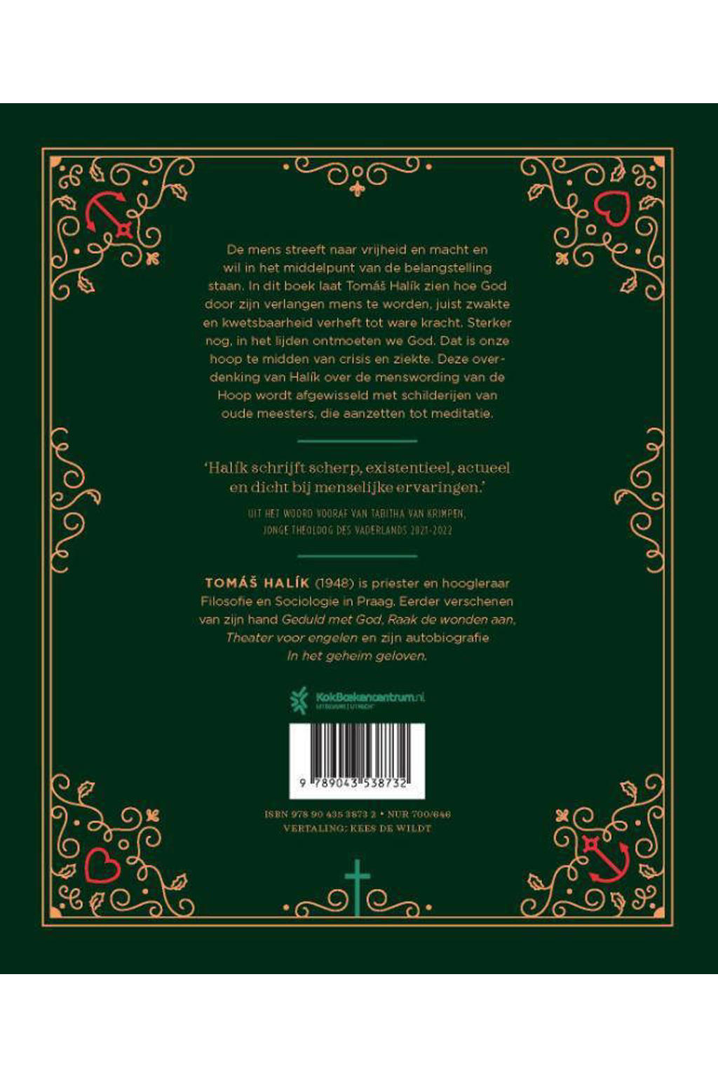 Tomas Halik Omdat God ernaar verlangt mens te zijn | wehkamp