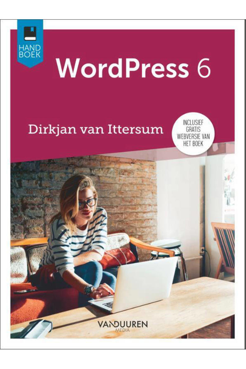 Dirkjan van Ittersum Handboek: Handboek WordPress 6e editie | wehkamp