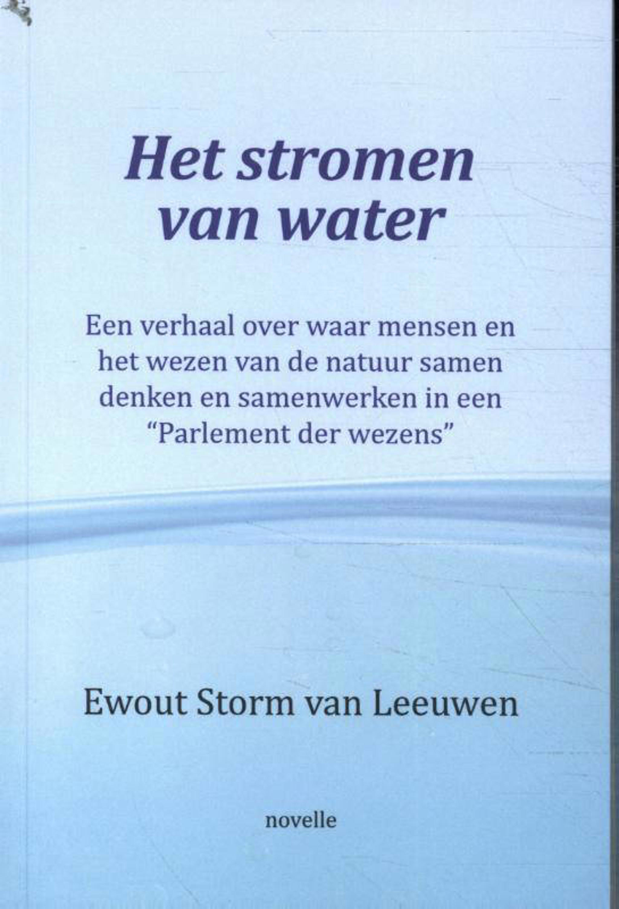 Ewout Storm van Leeuwen Het stromen van water | wehkamp