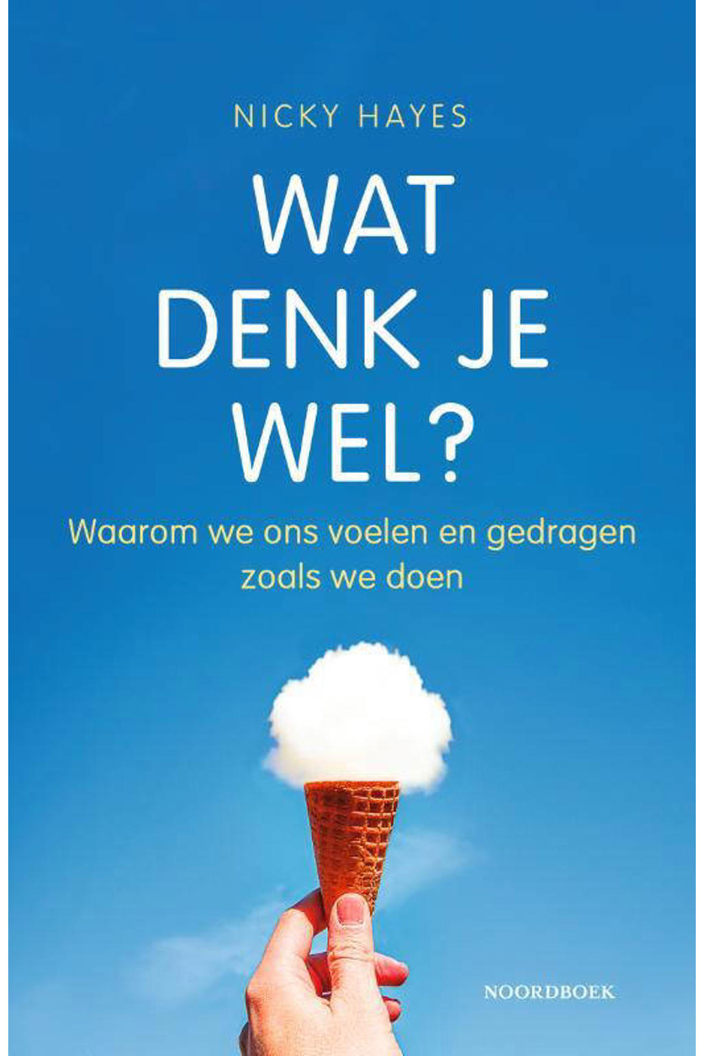 Nicky Hayes Wat denk je wel? kopen? | Morgen in huis | wehkamp