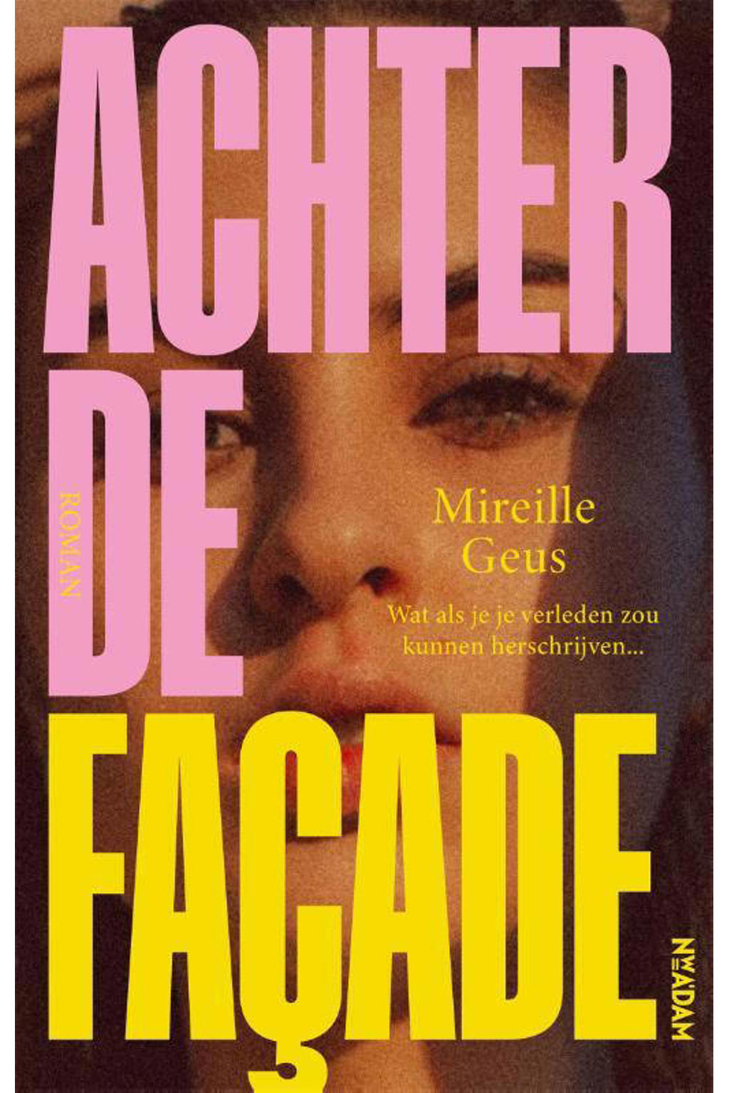 Mireille Geus Achter de façade | wehkamp