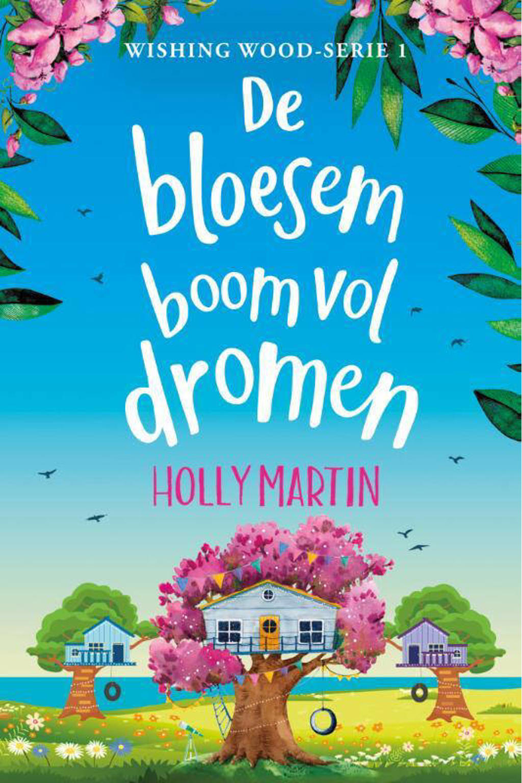 Holly Martin Wishing Wood: De bloesemboom vol dromen | wehkamp