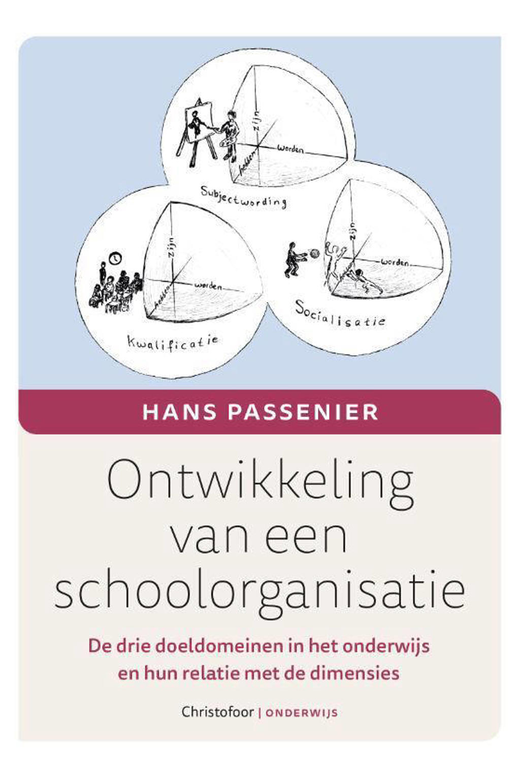 Hans Passenier Onderwijs: Ontwikkeling van een schoolorganisatie | wehkamp