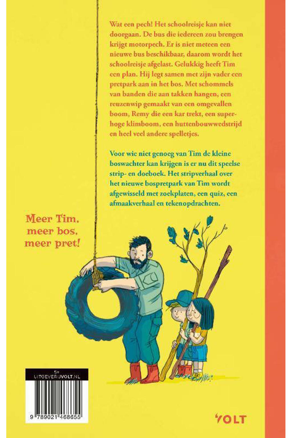 Jan Paul Schutten en Tim Hogenbosch Tim de kleine boswachter: Tim de ...