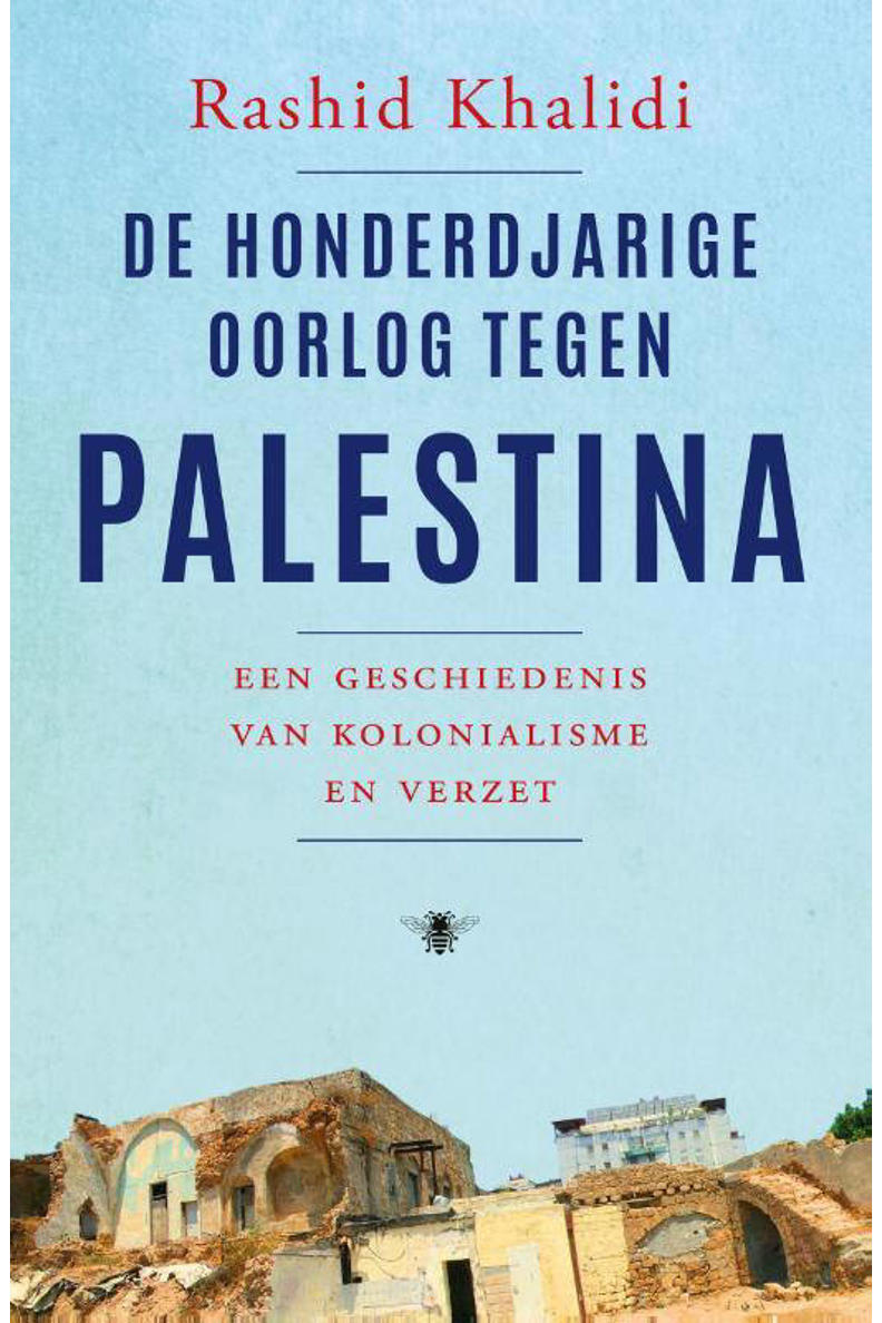 Rashid Khalidi De honderdjarige oorlog tegen Palestina | wehkamp