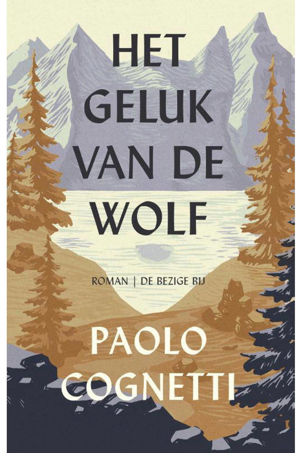 Paolo Cognetti Het geluk van de wolf | wehkamp