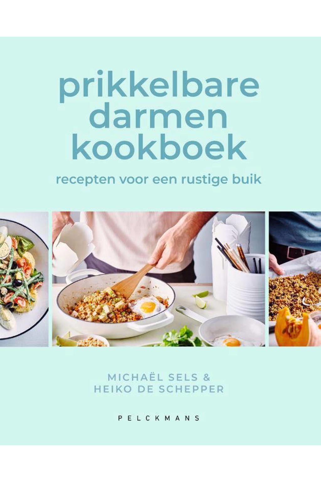 Michaël Sels en Heiko De Schepper Prikkelbare darmen kookboek | wehkamp