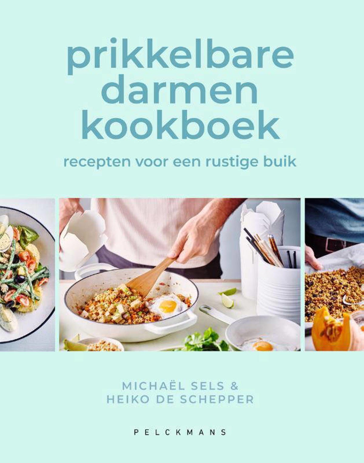 Michaël Sels en Heiko De Schepper Prikkelbare darmen kookboek | wehkamp