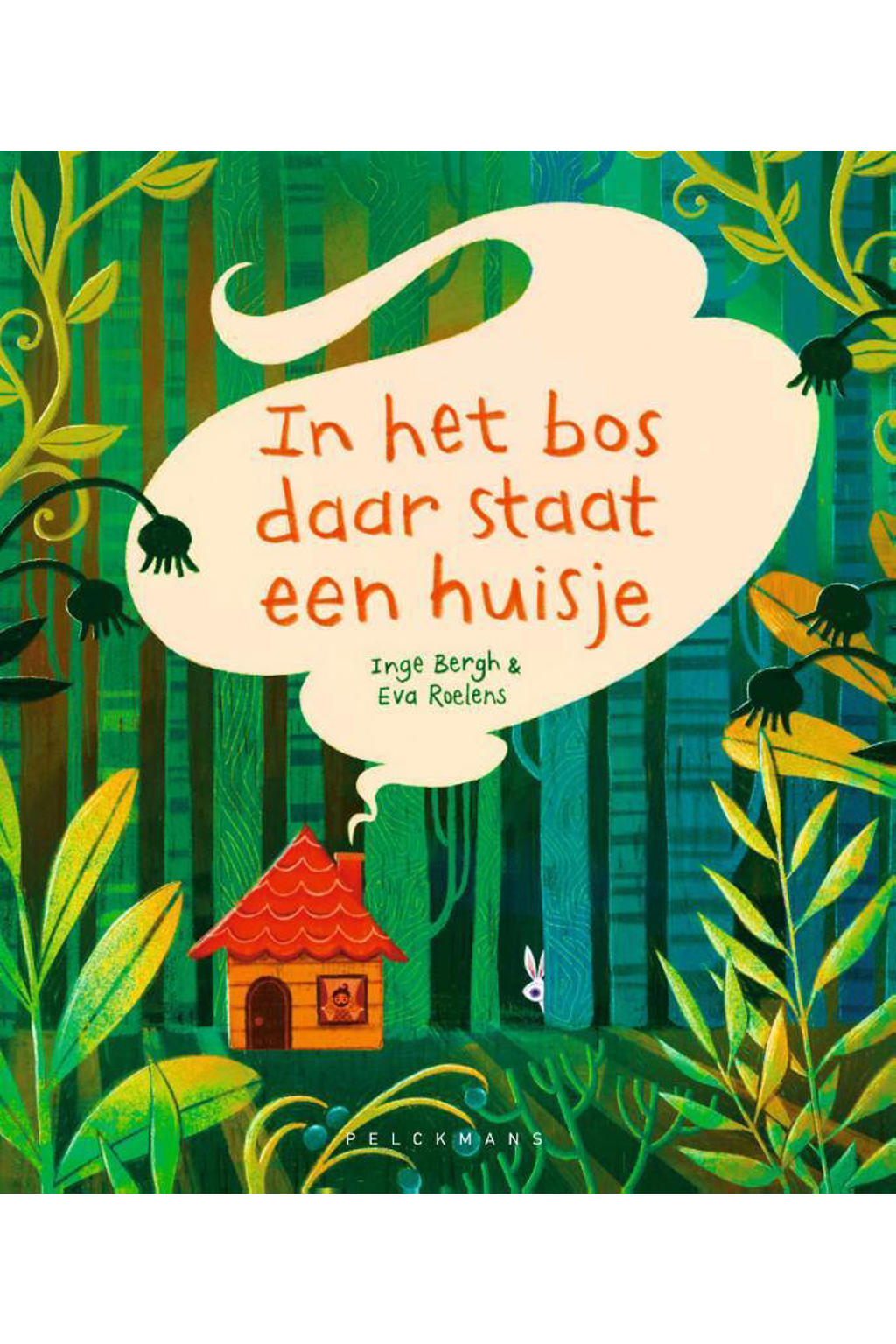 Inge Bergh In het bos daar staat een huisje | wehkamp