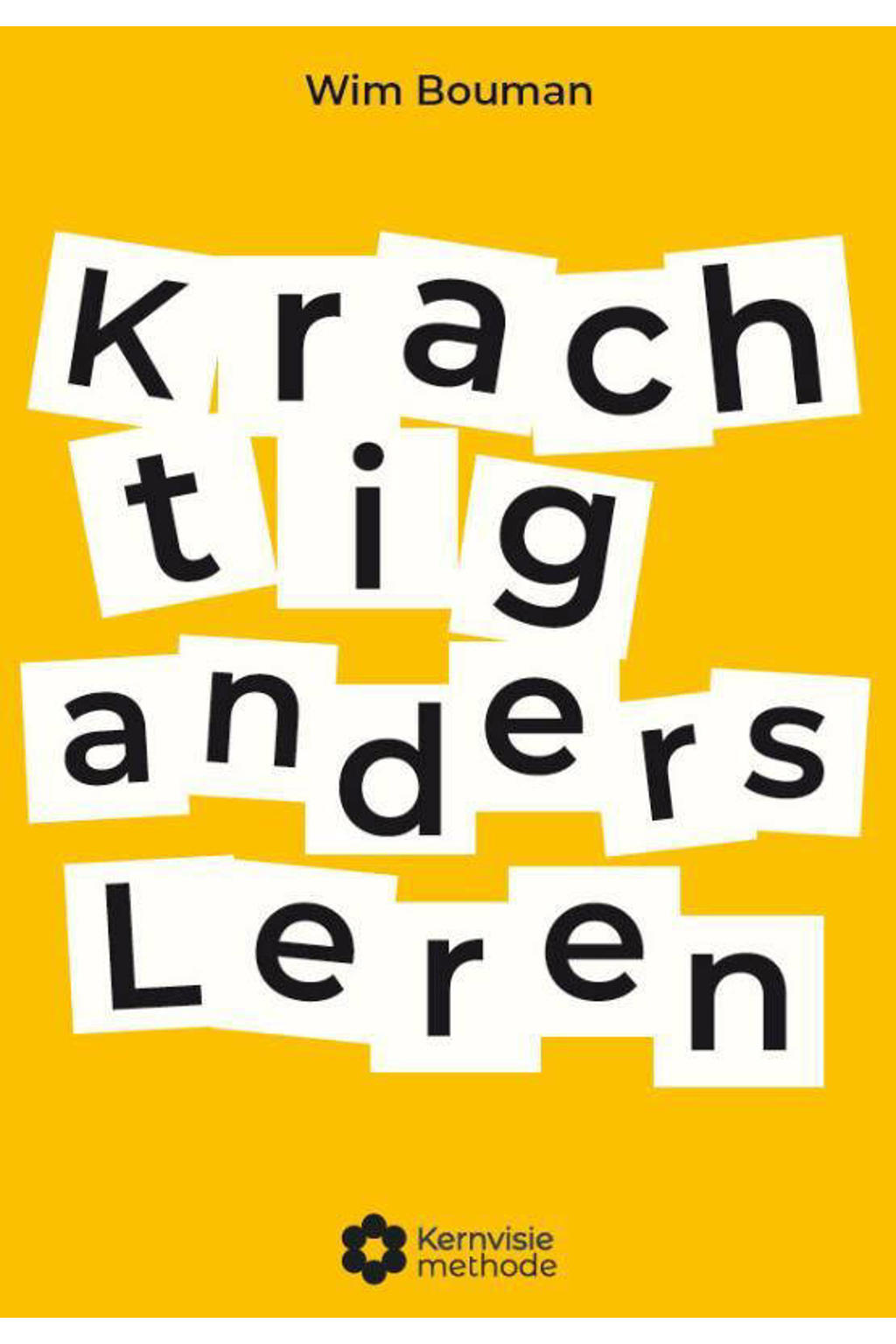 Wim Bouman en Sharon van Wieren Krachtig anders leren | wehkamp