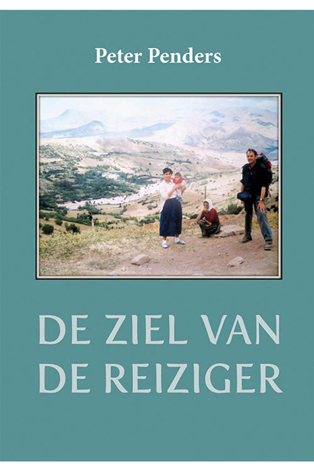 Peter Penders Ze ziel van de reiziger | wehkamp