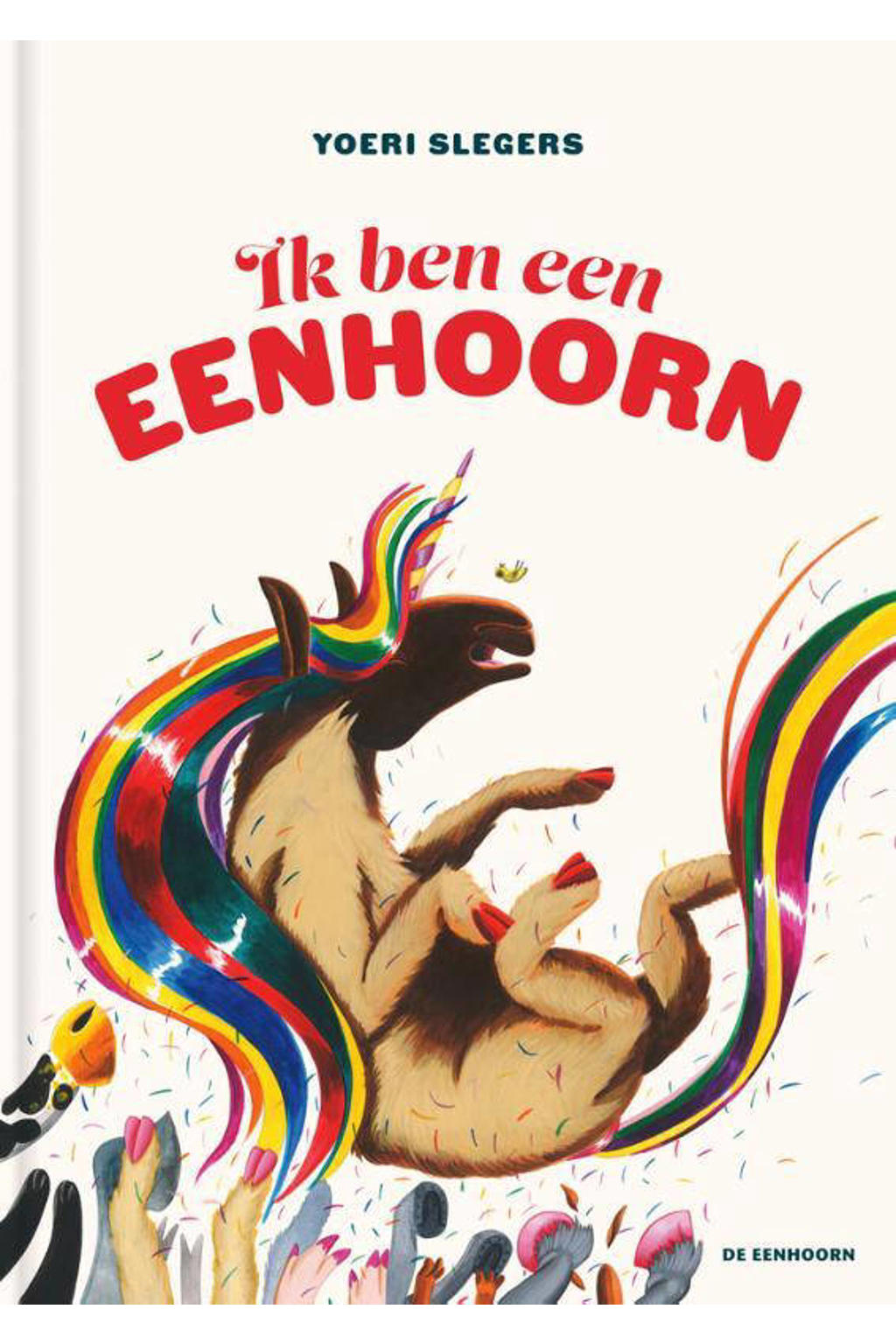 Yoeri Slegers Ik ben een eenhoorn | wehkamp