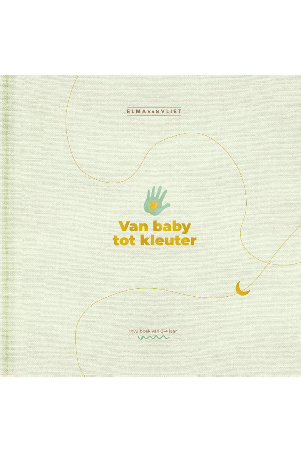 Elma van Vliet Van baby tot kleuter | wehkamp