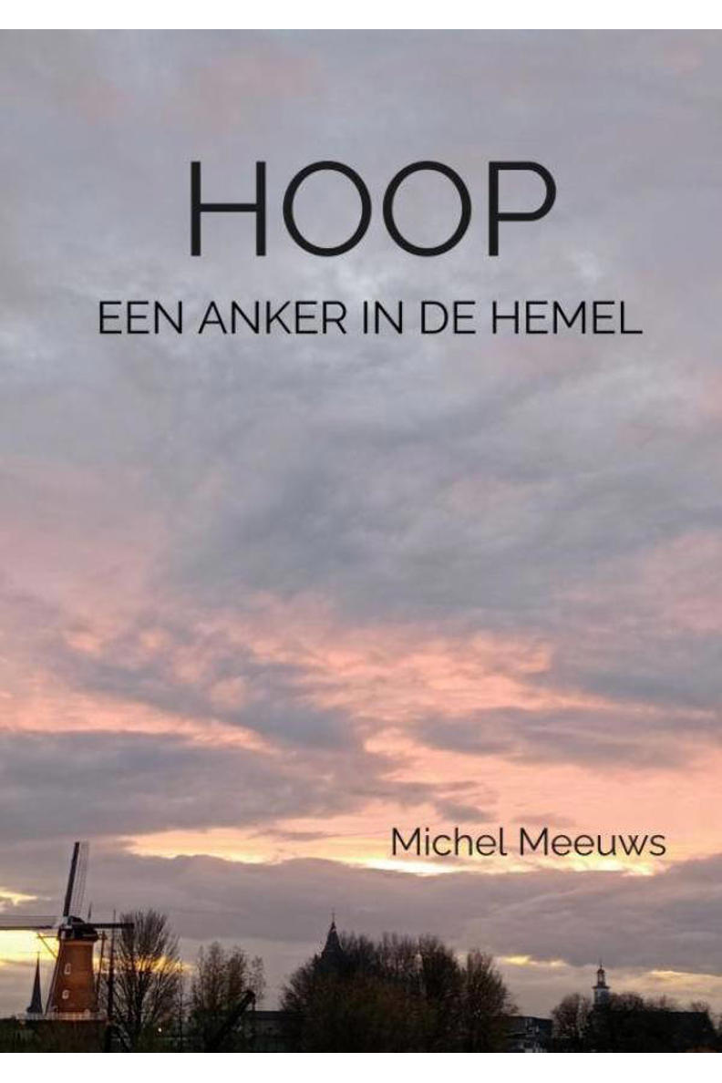 Michel Meeuws Hoop, een anker in de hemel | wehkamp