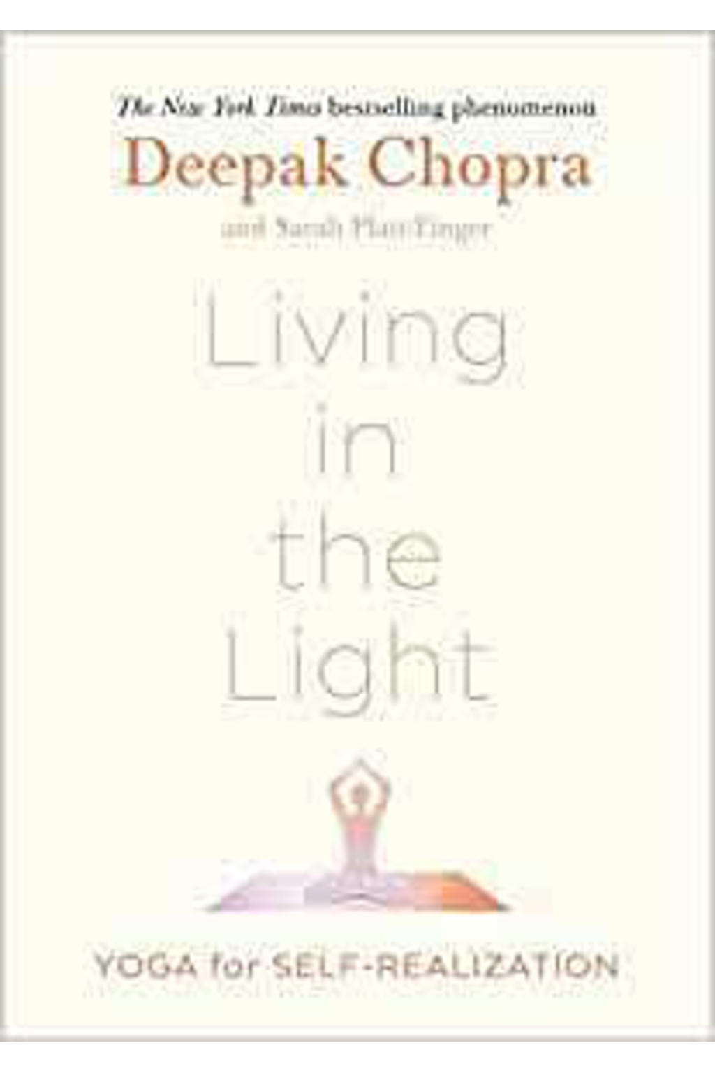 Chopra, Dr Deepak Living in the Light | wehkamp