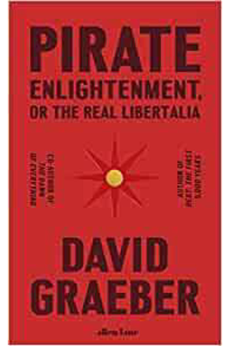 Graeber, David Pirate Enlightenment, or the Real Libertalia | wehkamp