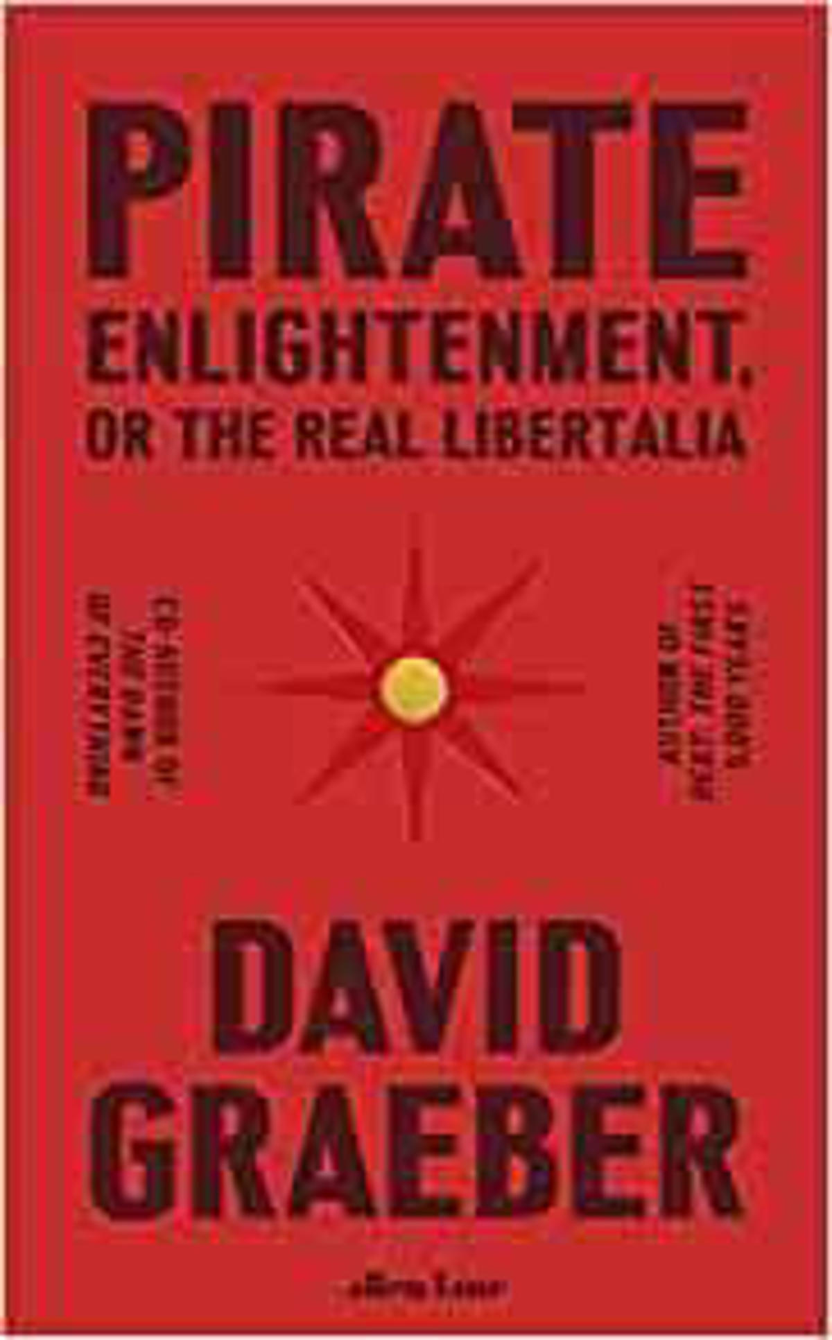 Graeber, David Pirate Enlightenment, or the Real Libertalia | wehkamp