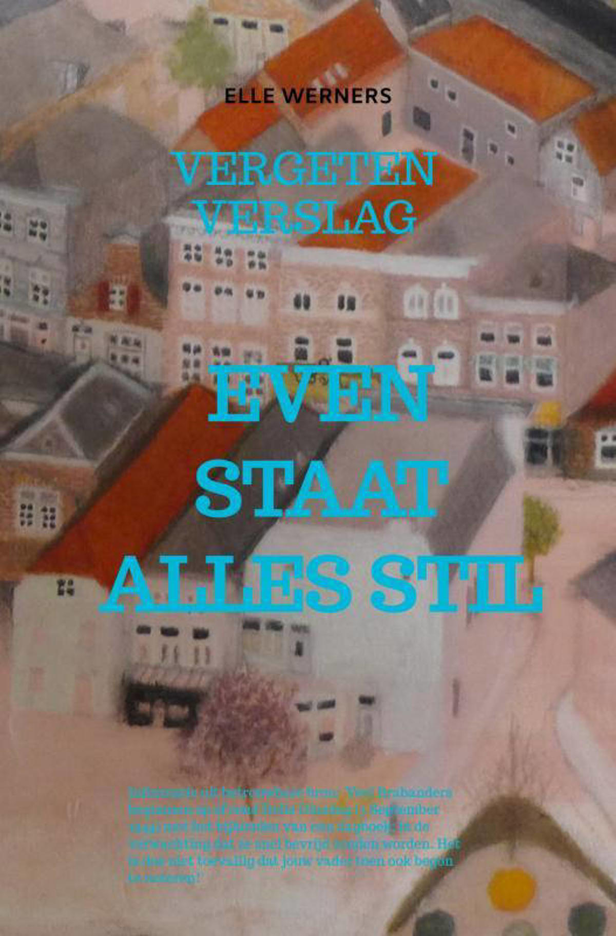 Elle Werners EVEN STAAT ALLES STIL | wehkamp