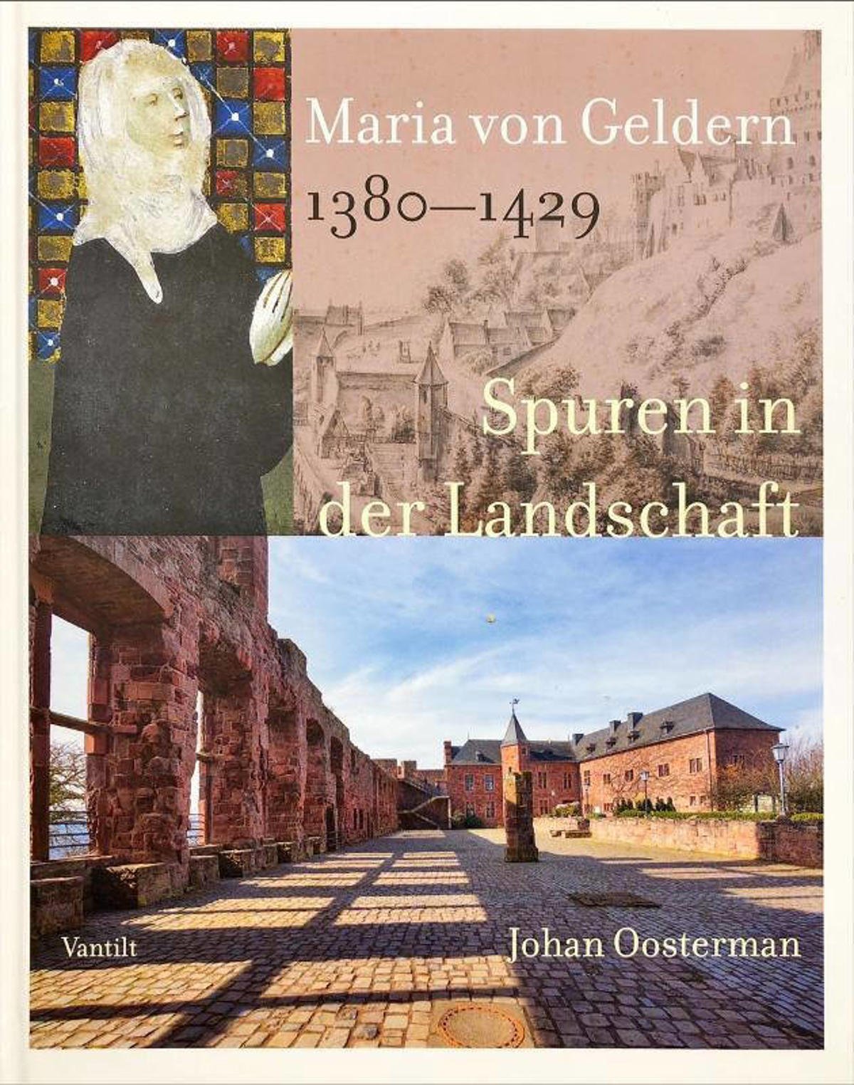 Johan Oosterman Maria von Geldern 1380-1429 | wehkamp