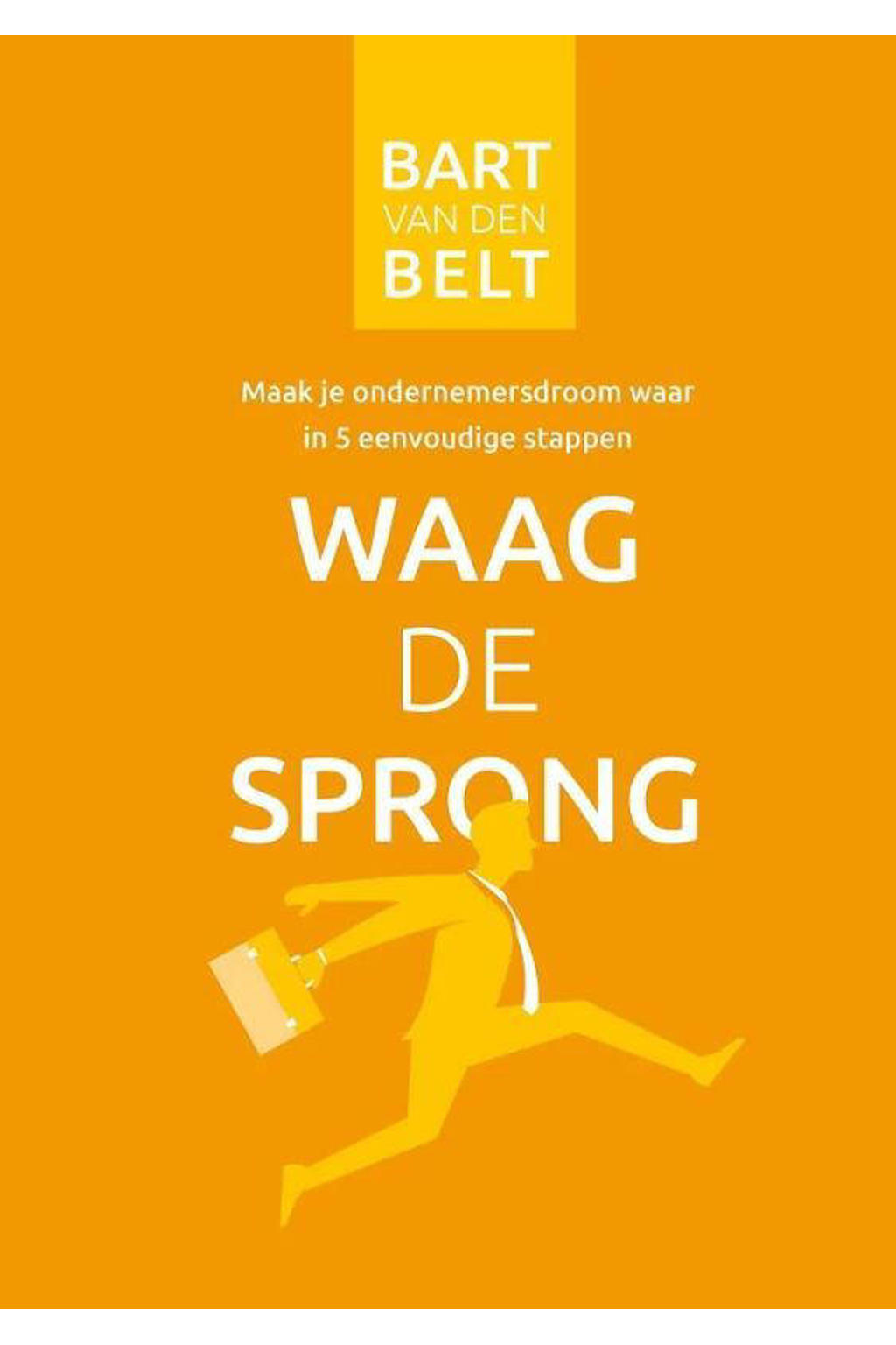 Bart van den Belt Waag de sprong | wehkamp