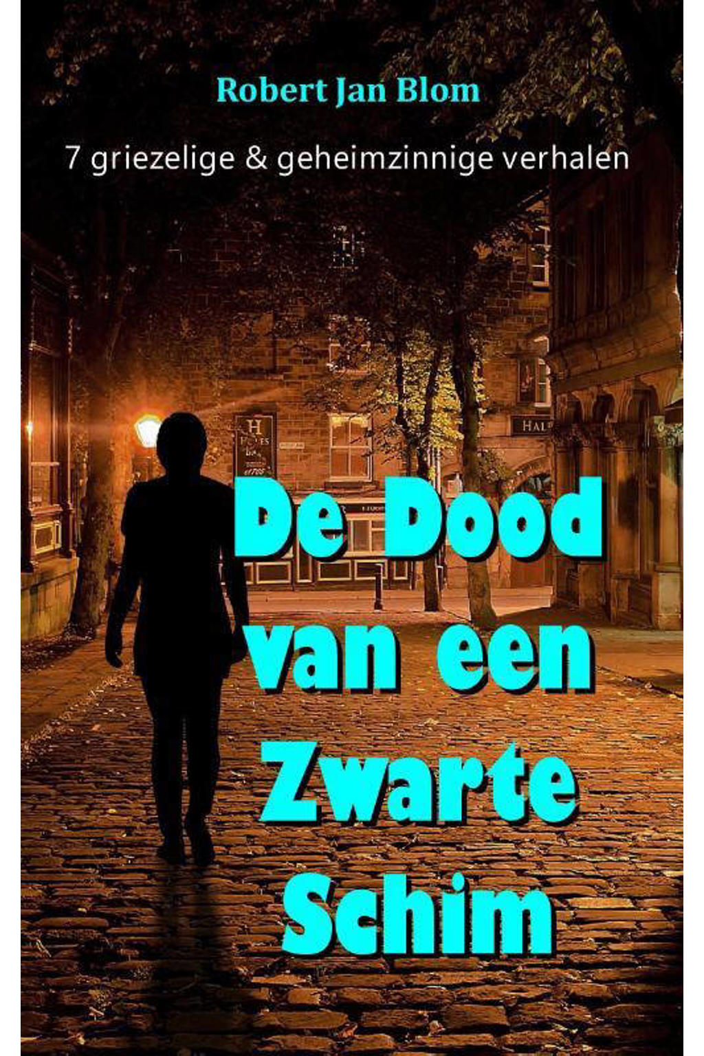 Robert Jan Blom De Dood van een Zwarte Schim | wehkamp