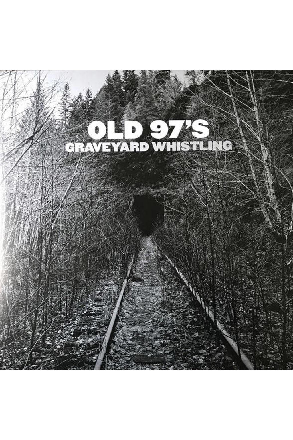 Old 97s - Graveyard Whistling (LP) | wehkamp