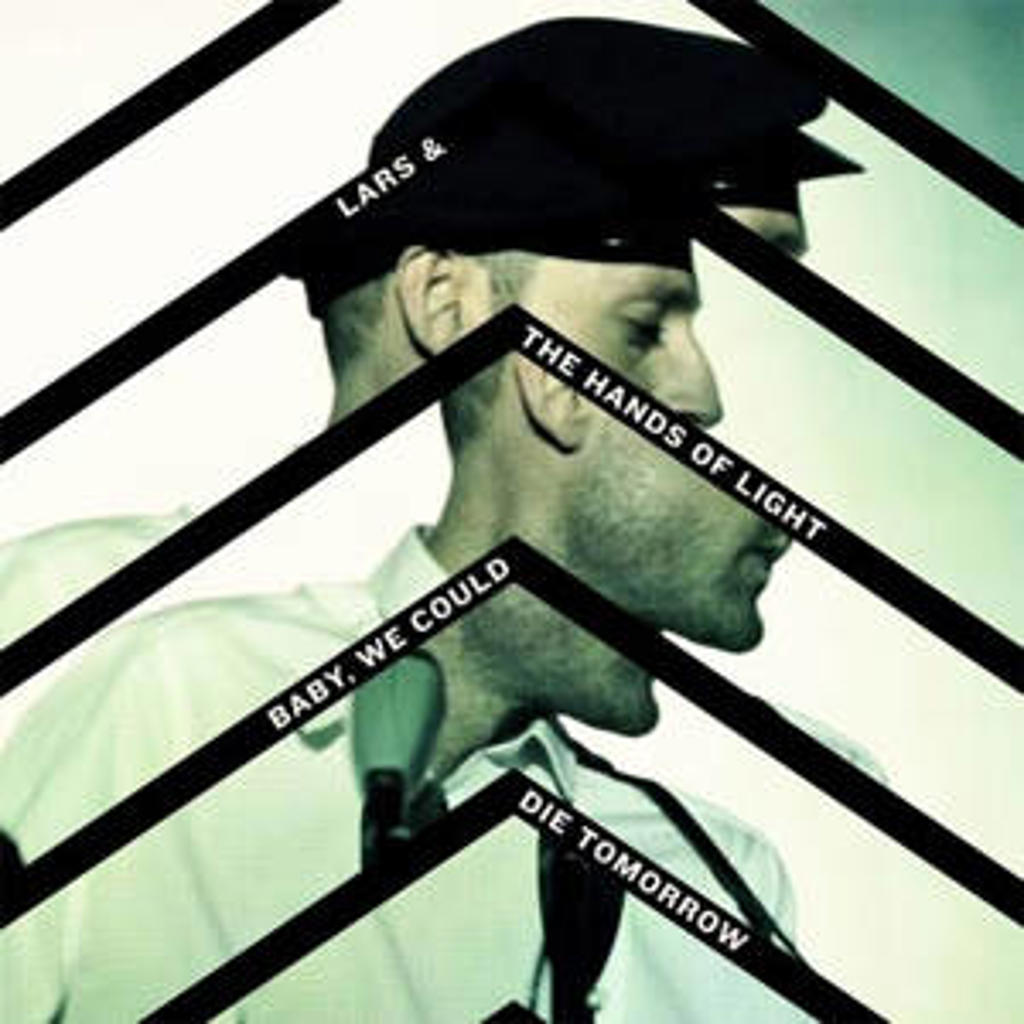 Lars And The Hands Of Light - Baby We Could Die Tomorrow (LP) | wehkamp