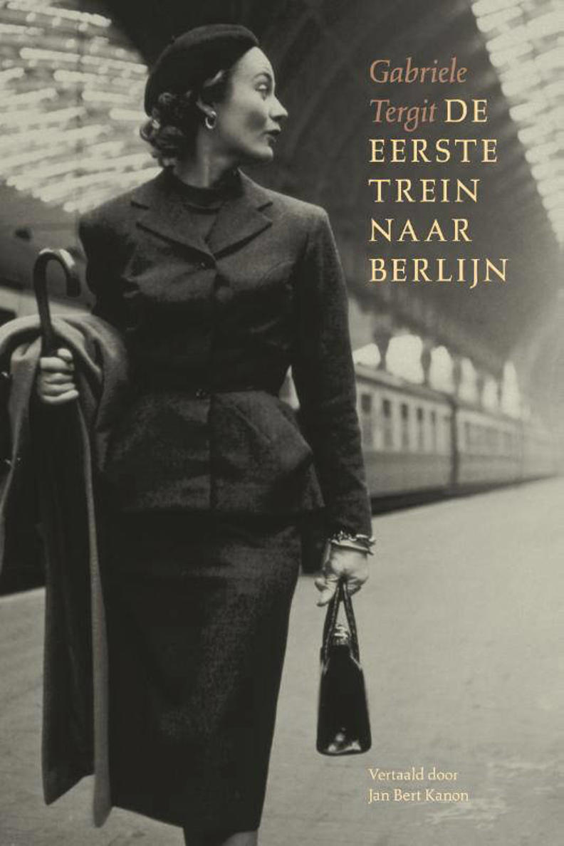 Gabriele Tergit De eerste trein naar Berlijn | wehkamp