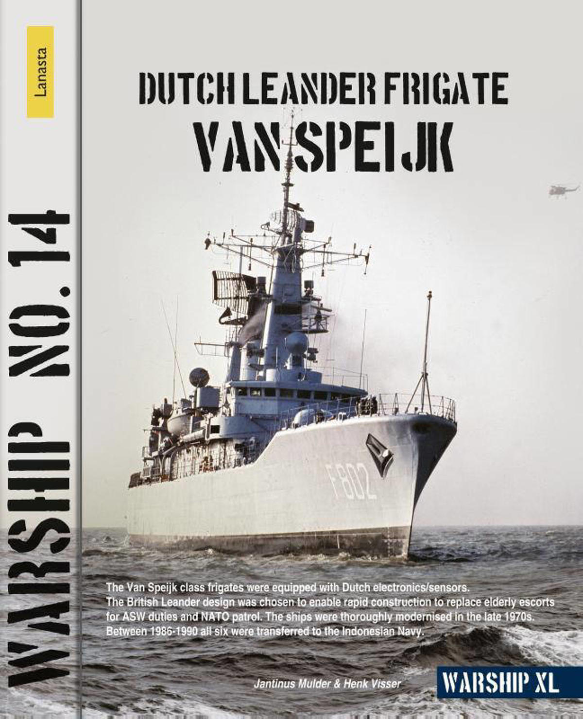 Jantinus Mulder en Henk Visser Warship: Dutch Leander Frigate Van ...