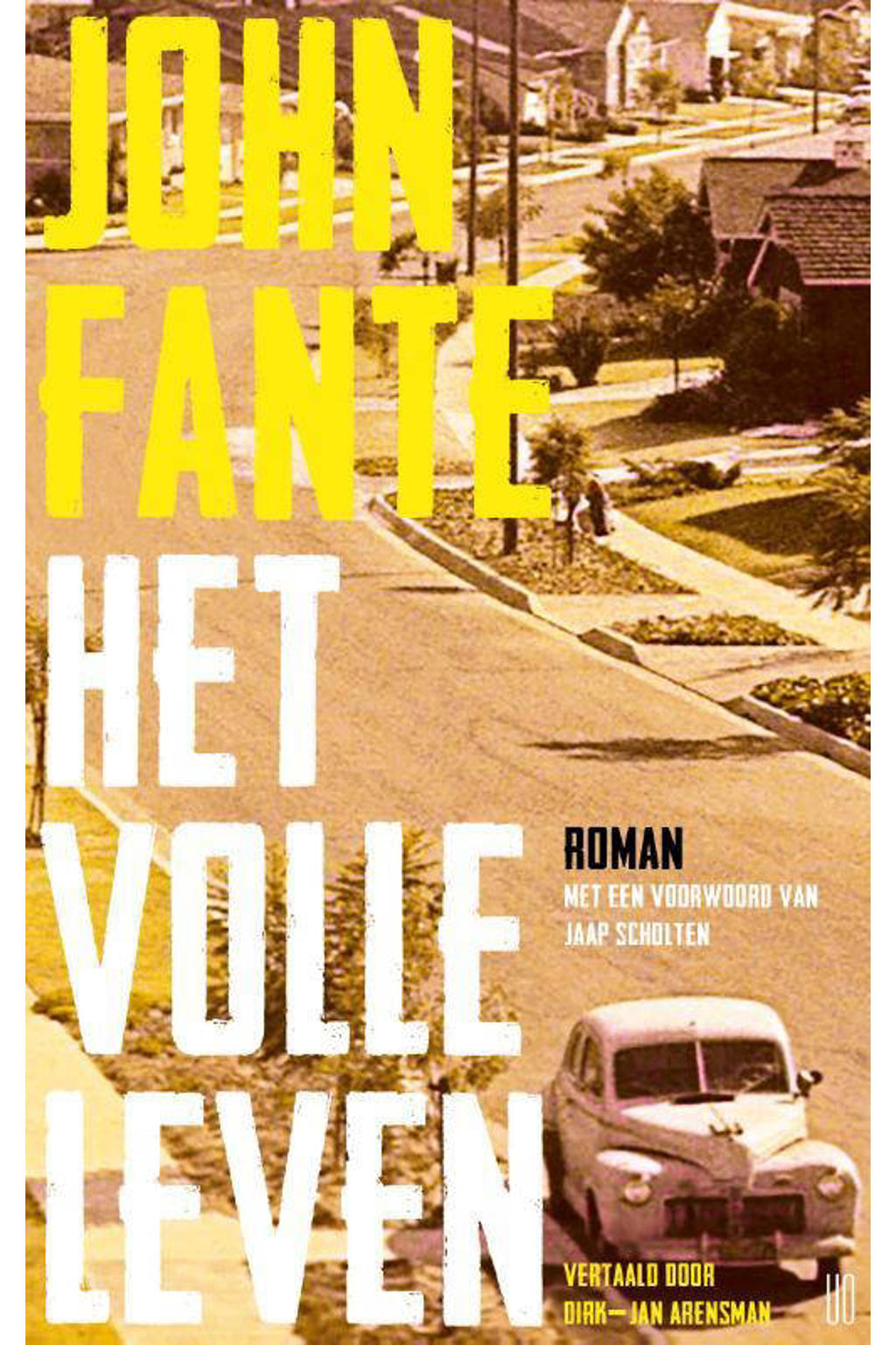John Fante Het volle leven kopen? | Morgen in huis | wehkamp