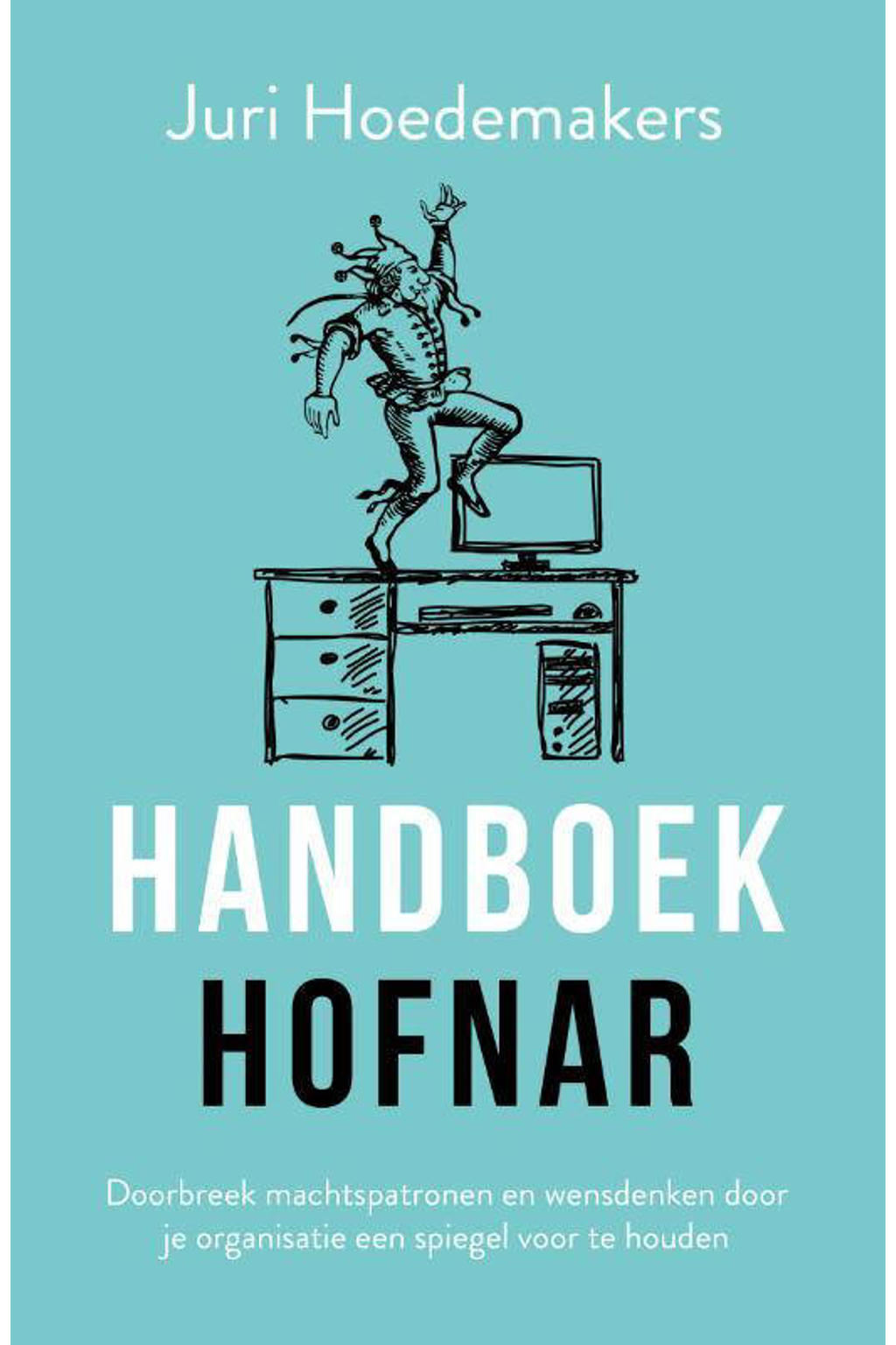 Juri Hoedemakers Handboek hofnar | wehkamp