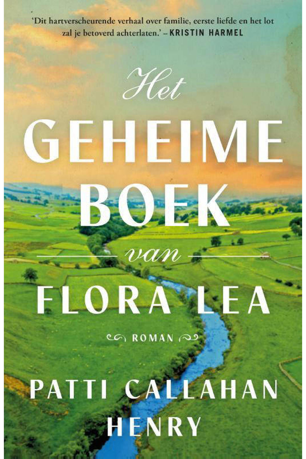 Patti Callahan Henry Het geheime boek van Flora Lea | wehkamp